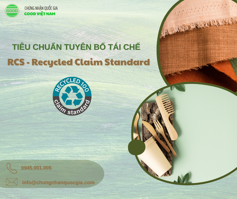 Tiêu chuẩn RCS( Recycled Claim Standard): Tuyên bố tái chế toàn cầu
